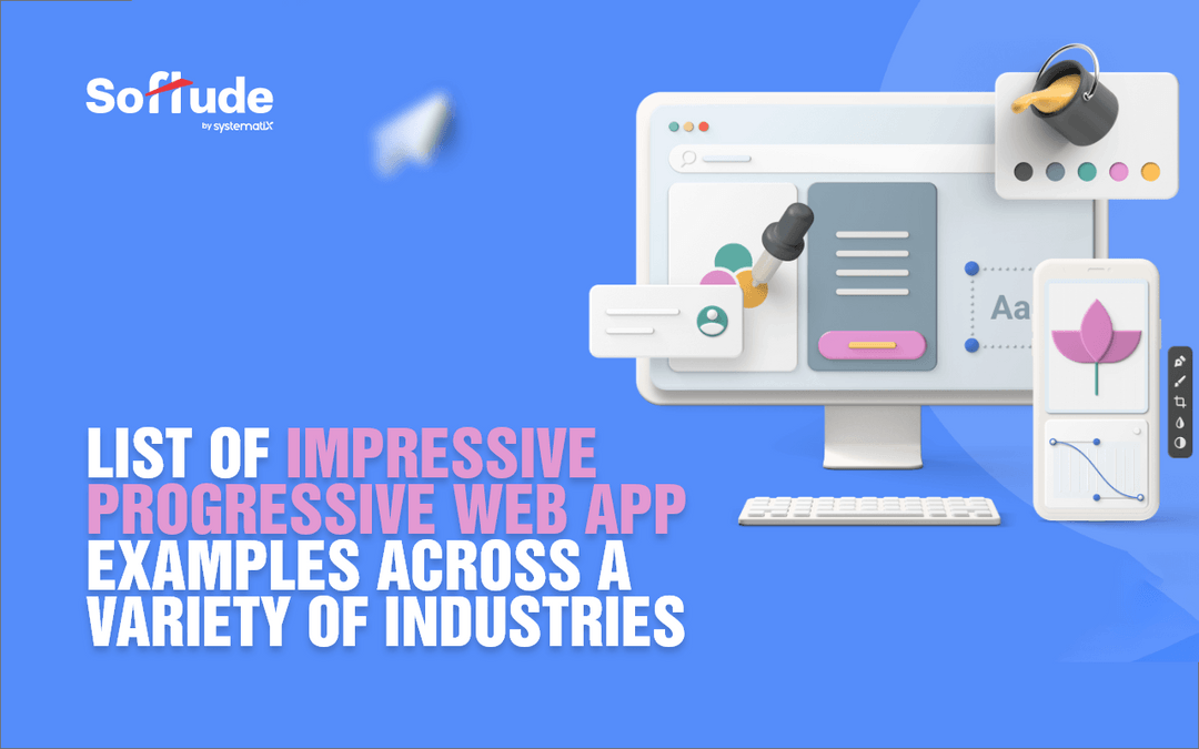 List of Impressive Progressive Web App Examples Across a Variety of Industries